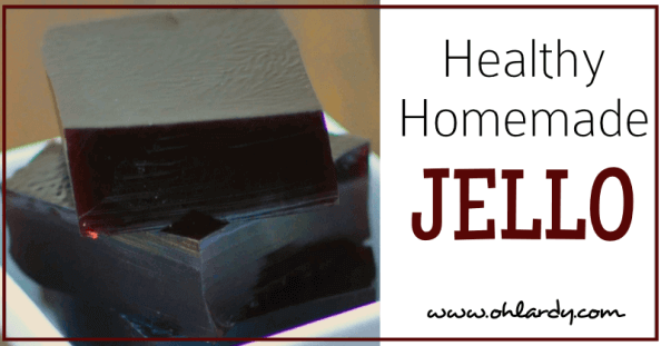 How to Make Healthy Homemade Jello